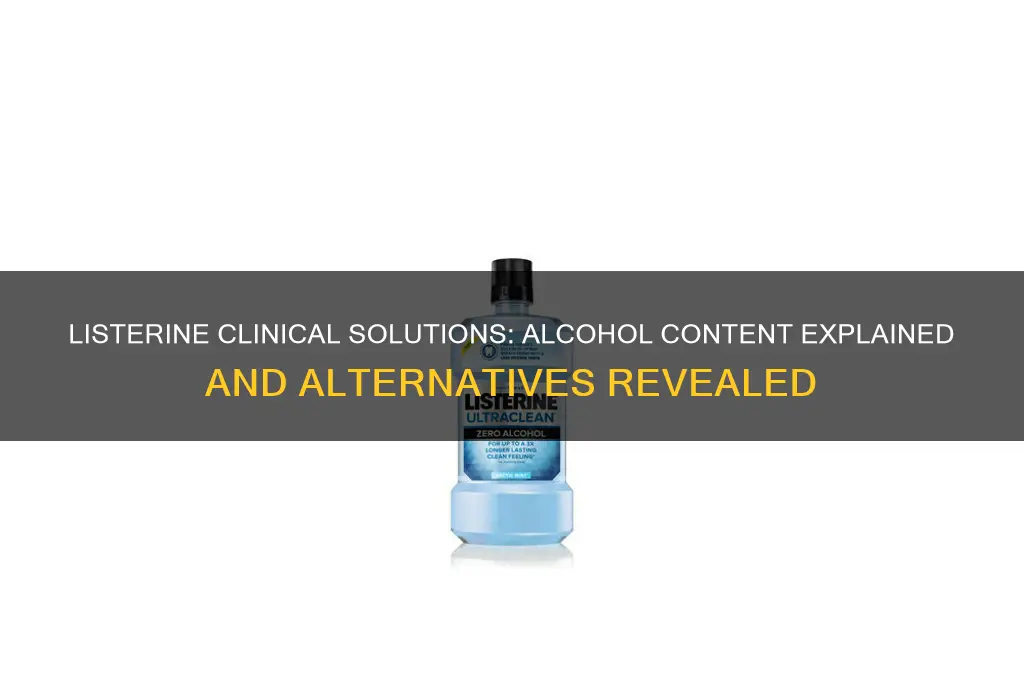 Listerine Clinical Solutions: Alcohol Content Explained And ...