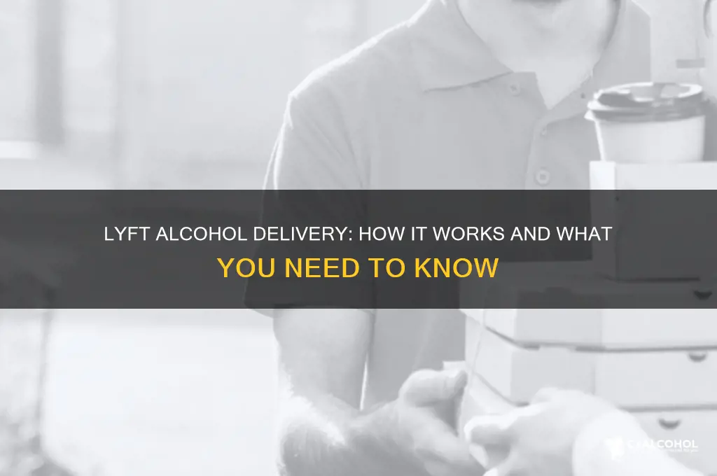Lyft Alcohol Delivery: How It Works And What You Need To Know | CyAlcohol