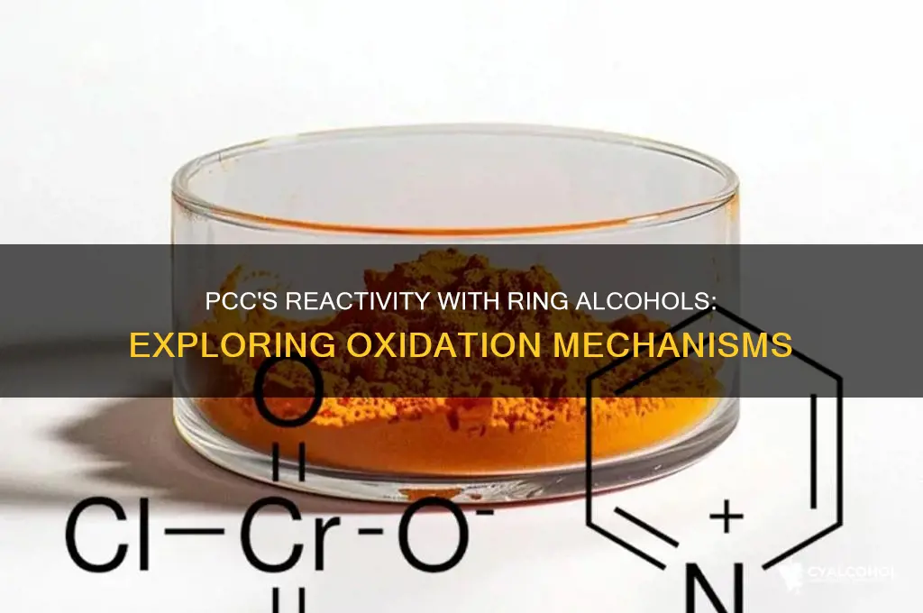 Pcc's Reactivity With Ring Alcohols: Exploring Oxidation Mechanisms ...