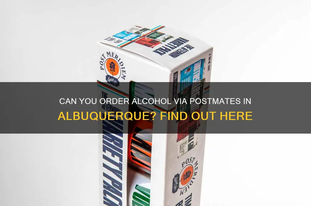 Can You Order Alcohol Via Postmates In Albuquerque? Find Out Here ...