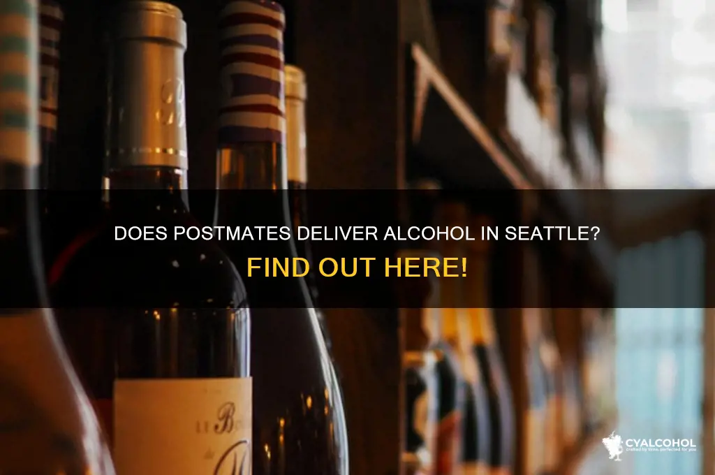 Does Postmates Deliver Alcohol In Seattle? Find Out Here! | CyAlcohol