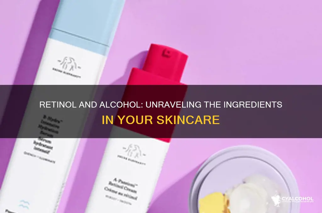 Retinol And Alcohol: Unraveling The Ingredients In Your Skincare ...