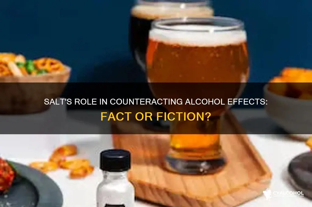 Salt's Role In Counteracting Alcohol Effects: Fact Or Fiction? | CyAlcohol