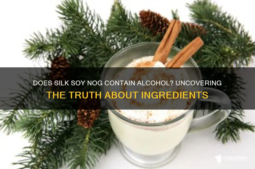 Does Silk Soy Nog Contain Alcohol? Uncovering The Truth About ...