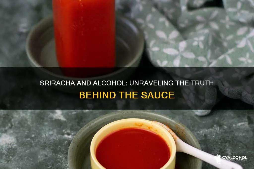 Sriracha And Alcohol: Unraveling The Truth Behind The Sauce | CyAlcohol