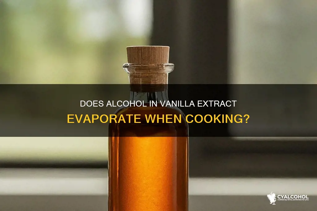 Does Alcohol In Vanilla Extract Evaporate When Cooking? | CyAlcohol