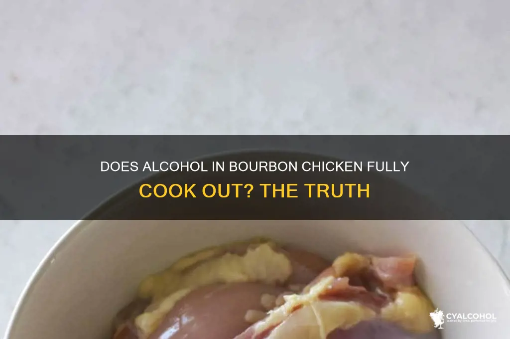 Does Alcohol In Bourbon Chicken Fully Cook Out? The Truth | CyAlcohol
