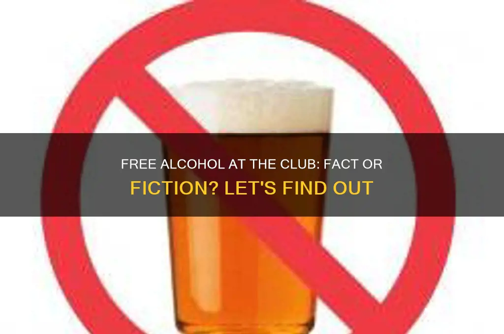 Free Alcohol At The Club: Fact Or Fiction? Let's Find Out | CyAlcohol