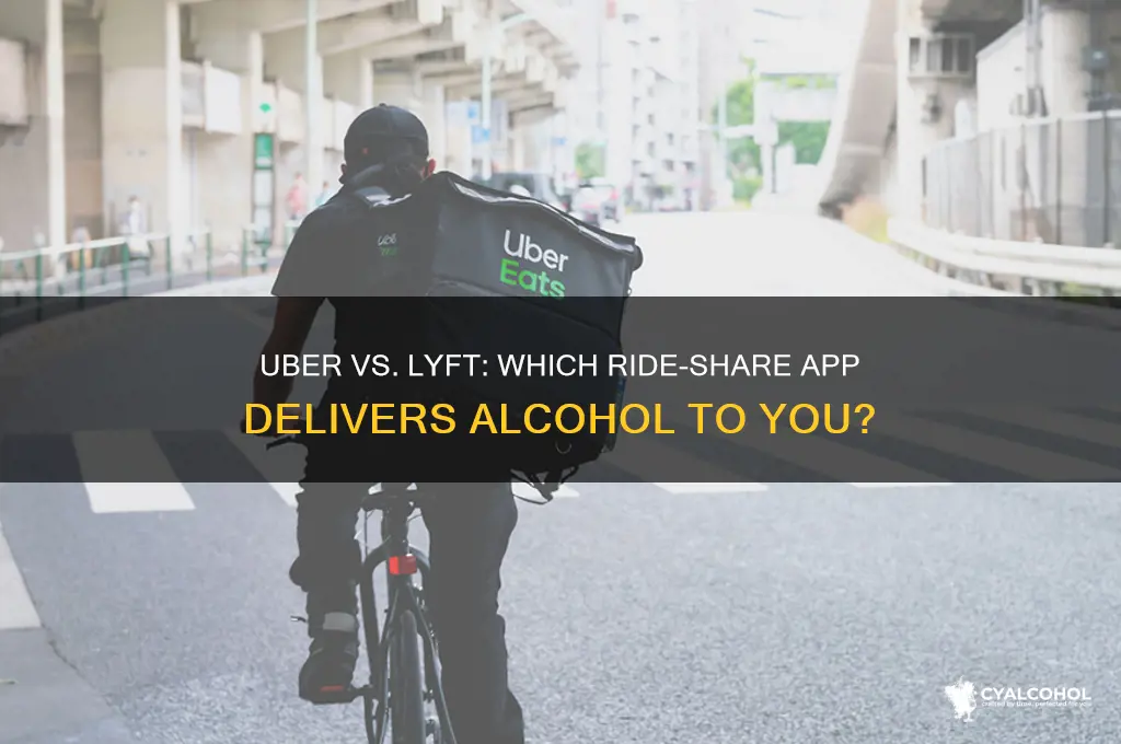 Uber Vs. Lyft: Which Ride-Share App Delivers Alcohol To You? | CyAlcohol