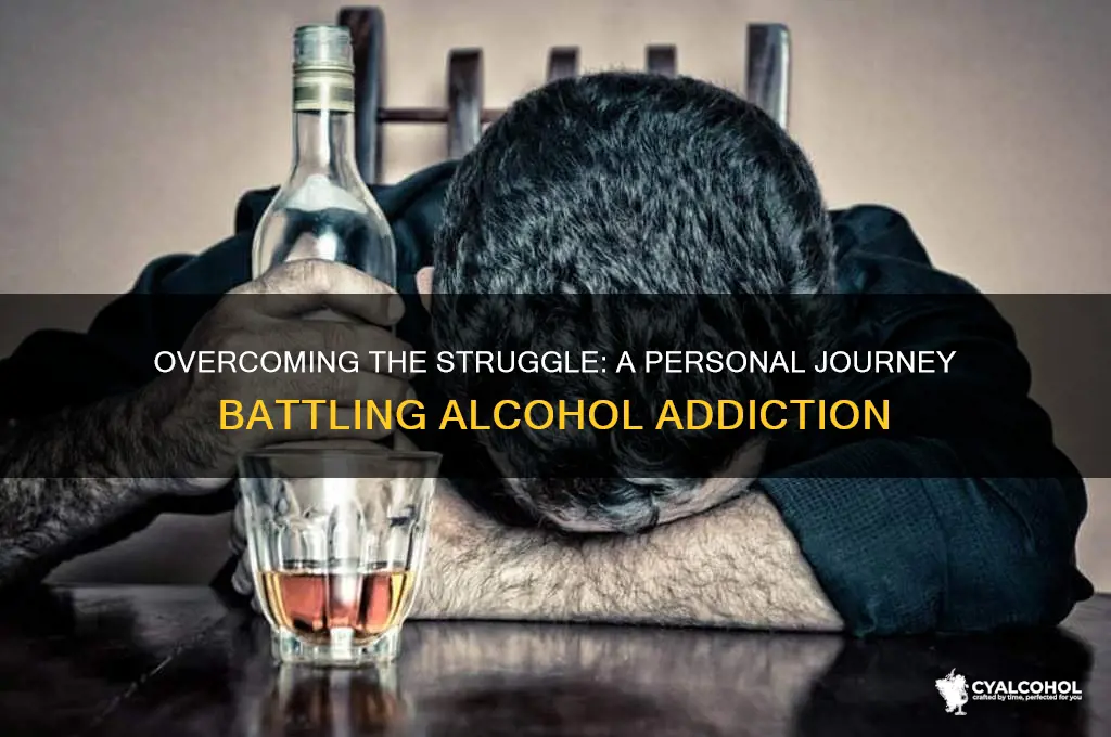 Overcoming The Struggle: A Personal Journey Battling Alcohol Addiction ...