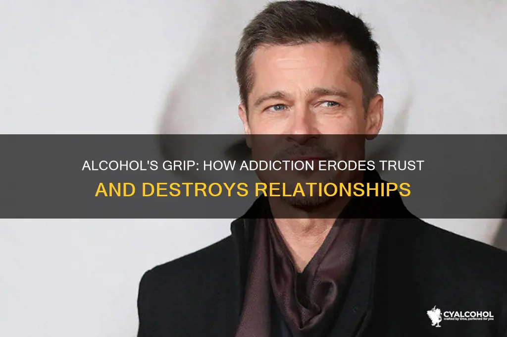Alcohol's Grip: How Addiction Erodes Trust And Destroys Relationships ...