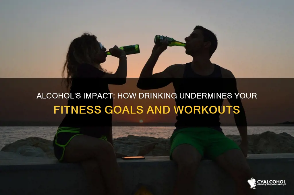 Alcohol's Impact: How Drinking Undermines Your Fitness Goals And ...