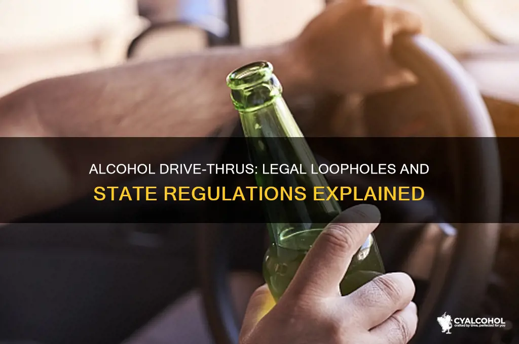 Alcohol Drive-Thrus: Legal Loopholes And State Regulations Explained ...