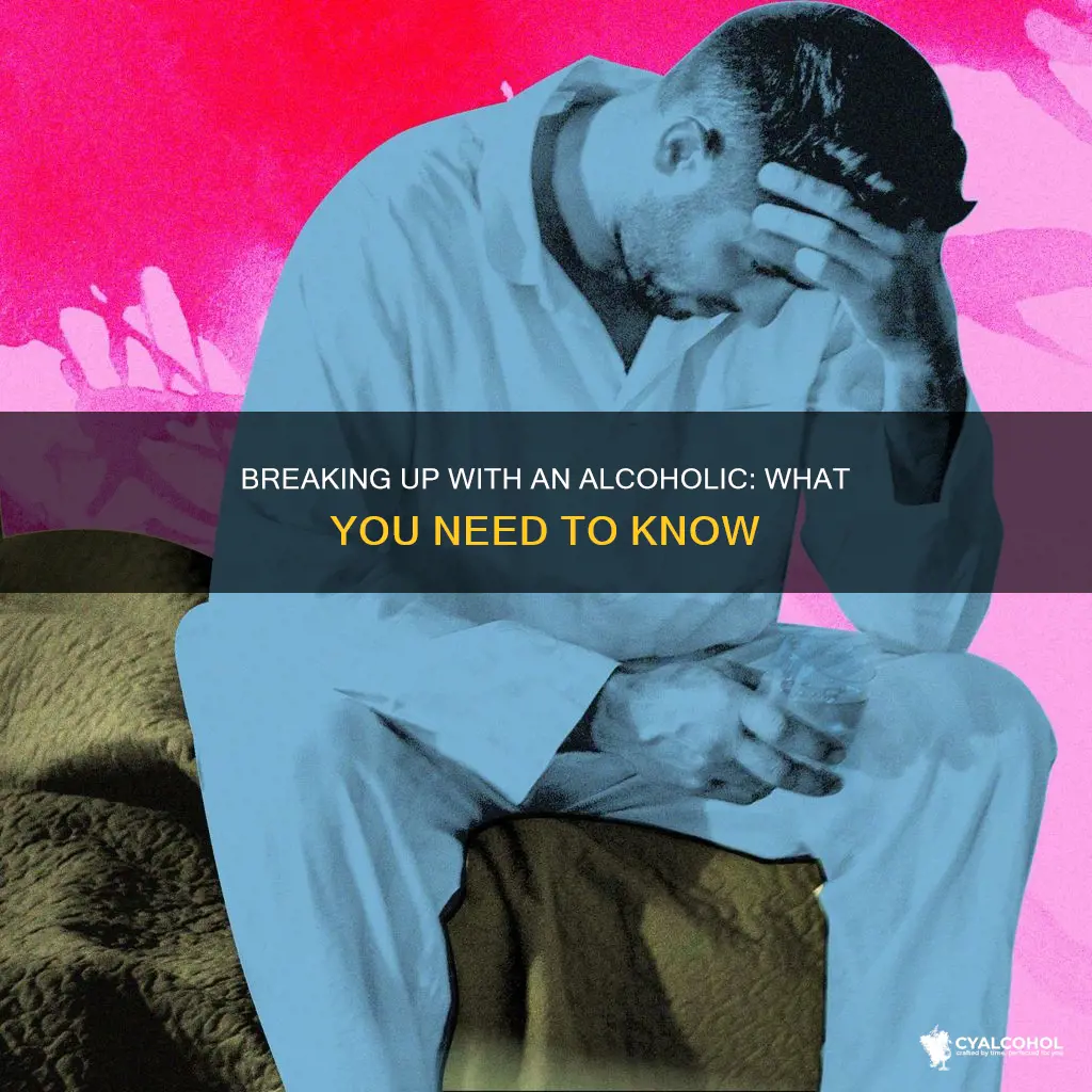 Breaking Up With An Alcoholic: What You Need To Know | CyAlcohol