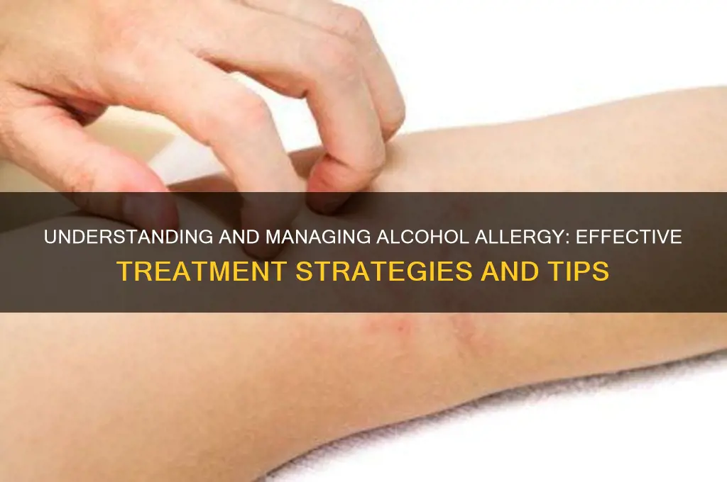 Understanding And Managing Alcohol Allergy: Effective Treatment ...