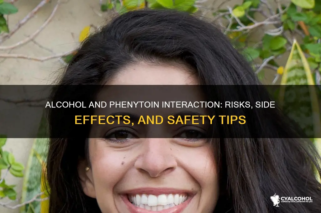 Alcohol And Phenytoin Interaction: Risks, Side Effects, And Safety Tips ...