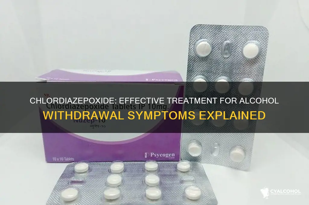 Chlordiazepoxide: Effective Treatment For Alcohol Withdrawal Symptoms ...