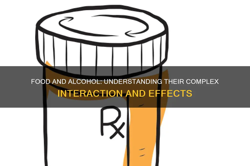 Food And Alcohol: Understanding Their Complex Interaction And Effects ...