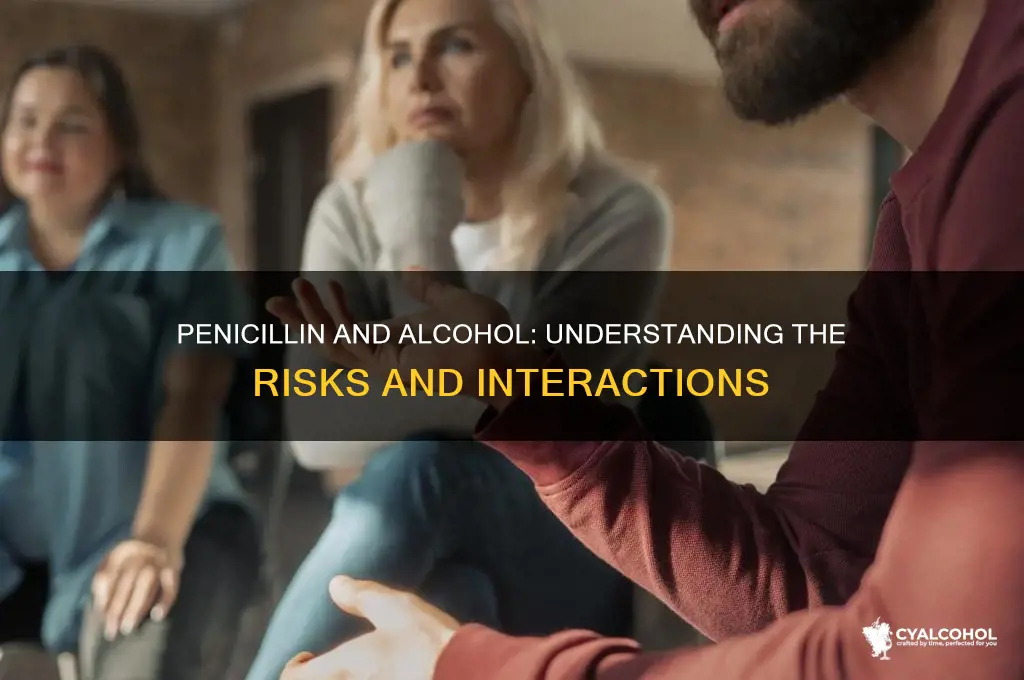 Penicillin And Alcohol: Understanding The Risks And Interactions ...