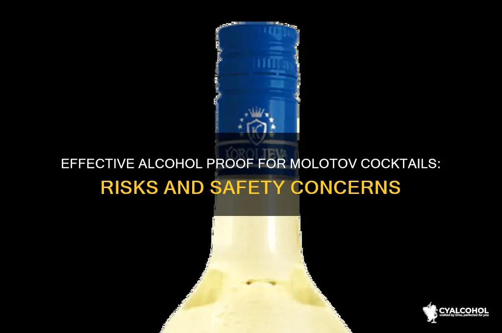 Effective Alcohol Proof For Molotov Cocktails: Risks And Safety ...