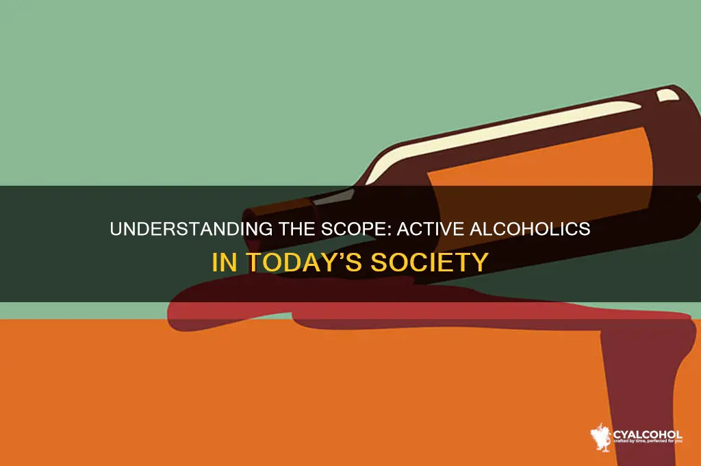 Understanding The Scope: Active Alcoholics In Today’S Society | CyAlcohol