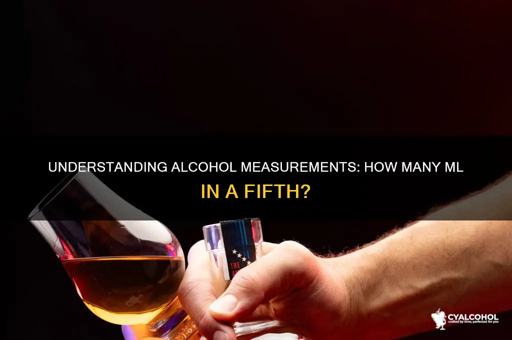 Understanding Alcohol Measurements: How Many Ml In A Fifth? | CyAlcohol