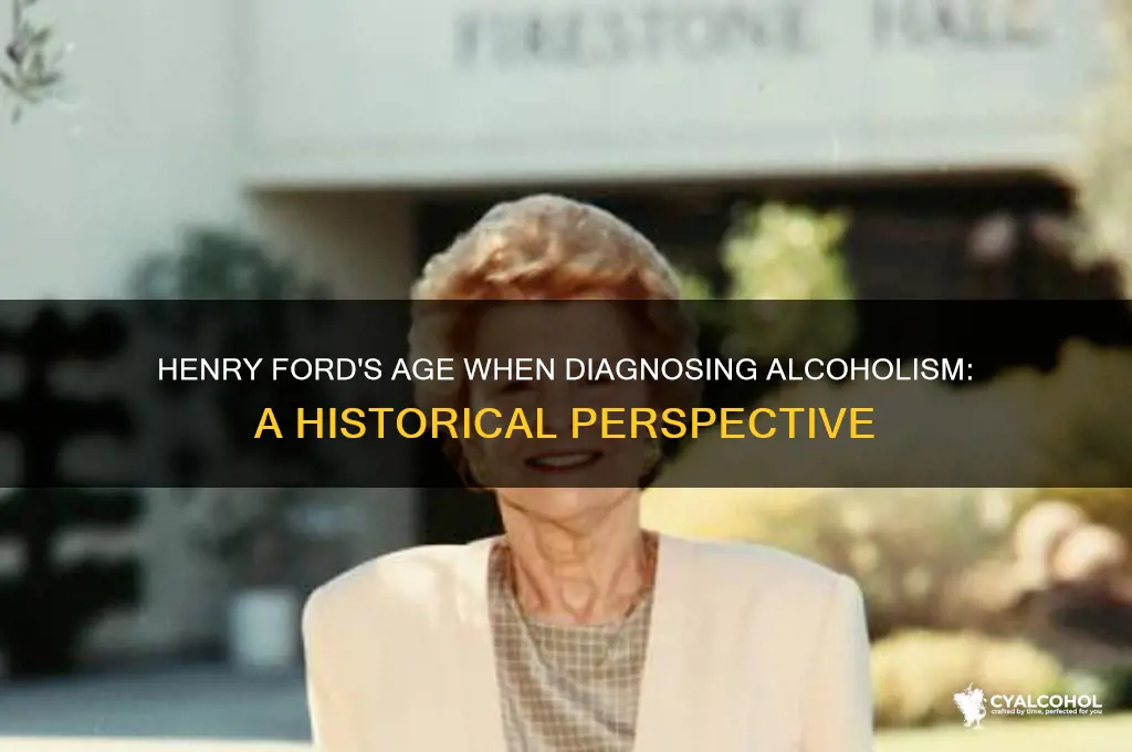 Henry Ford's Age When Diagnosing Alcoholism: A Historical Perspective ...