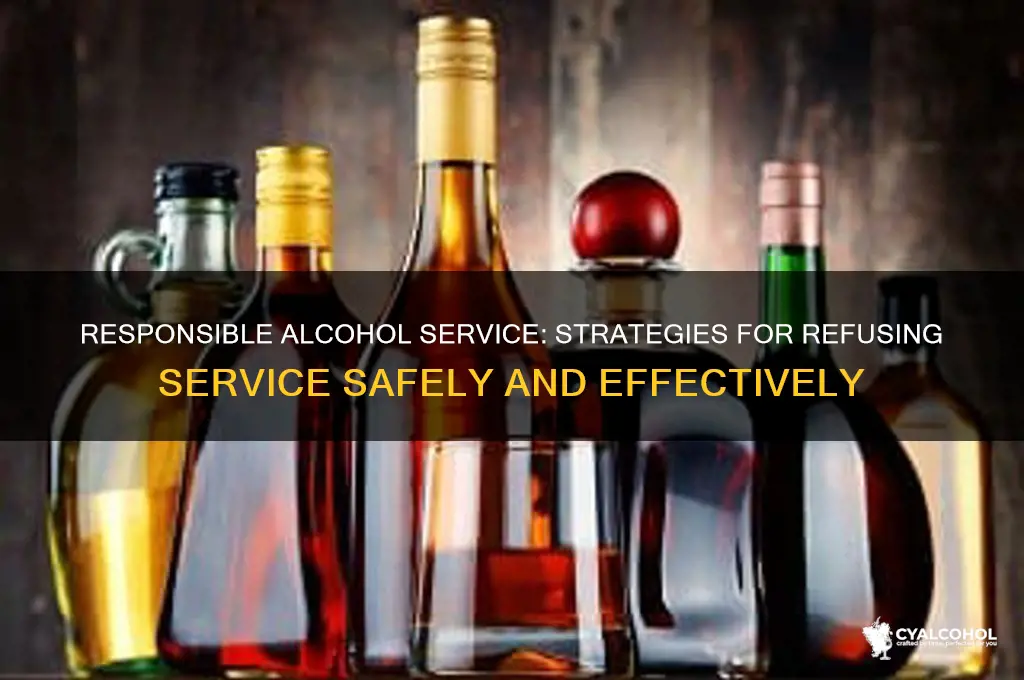 Responsible Alcohol Service: Strategies For Refusing Service Safely And ...