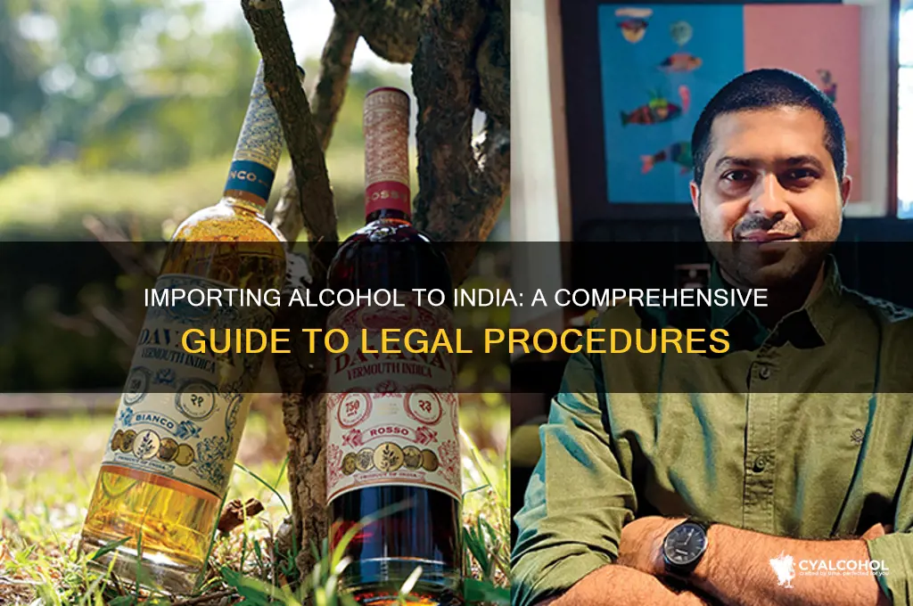 Importing Alcohol To India: A Comprehensive Guide To Legal Procedures ...