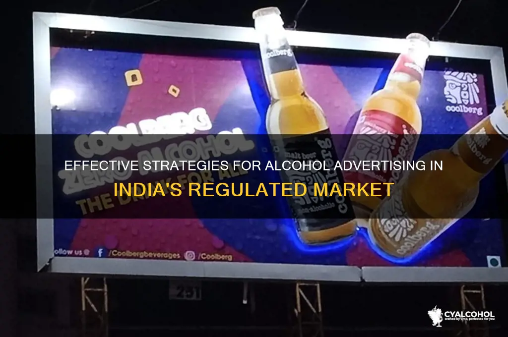Effective Strategies For Alcohol Advertising In India's Regulated ...
