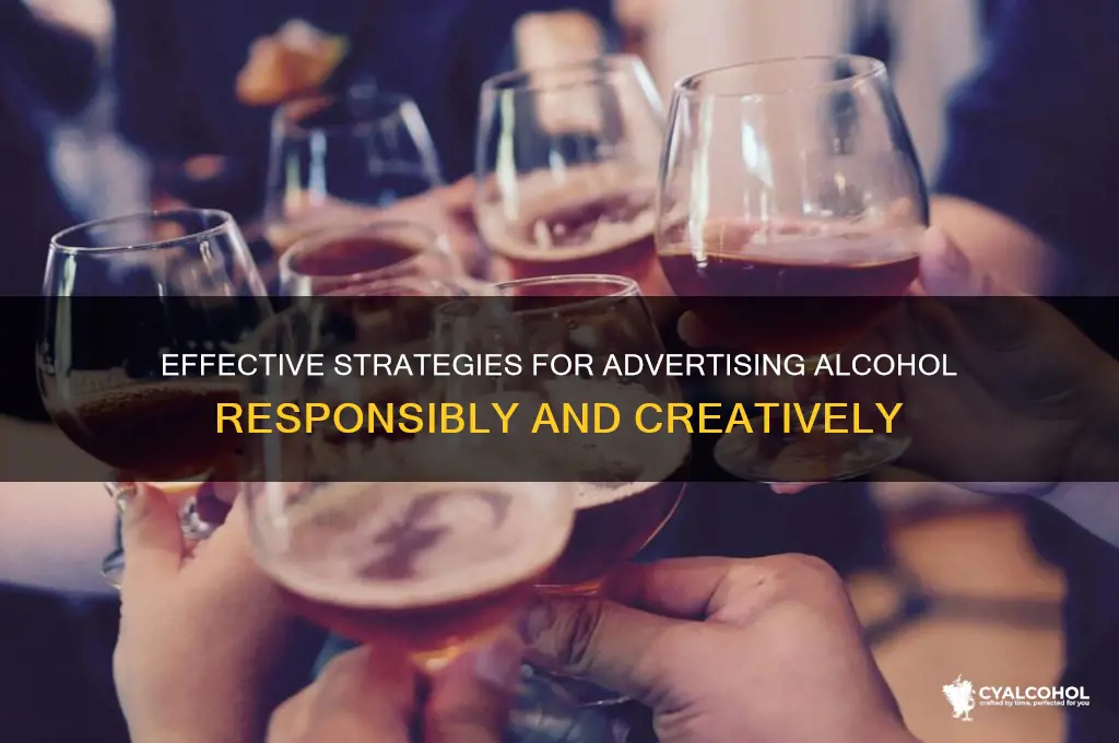Effective Strategies For Advertising Alcohol Responsibly And Creatively ...