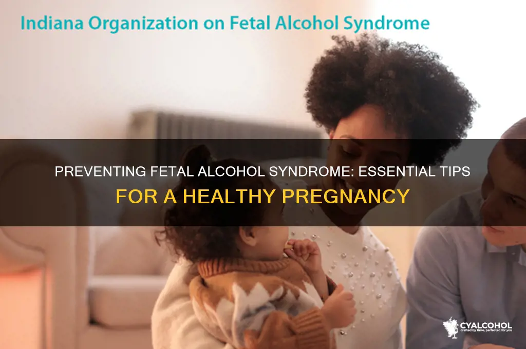 Preventing Fetal Alcohol Syndrome: Essential Tips For A Healthy ...