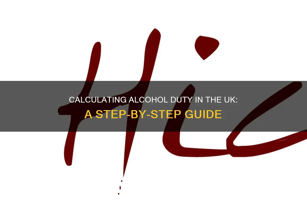 Calculating Alcohol Duty In The Uk: A Step-By-Step Guide | CyAlcohol