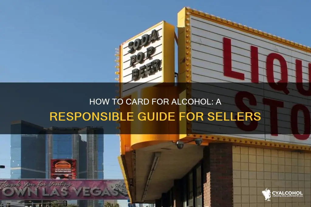 How To Card For Alcohol: A Responsible Guide For Sellers | CyAlcohol