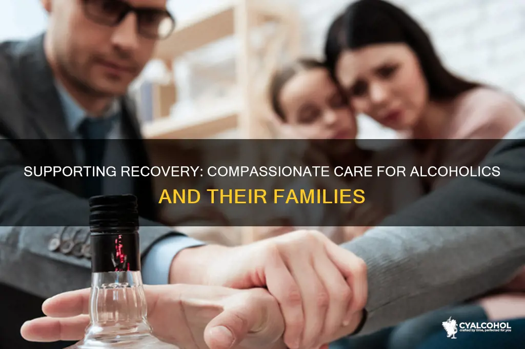 Supporting Recovery: Compassionate Care For Alcoholics And Their ...