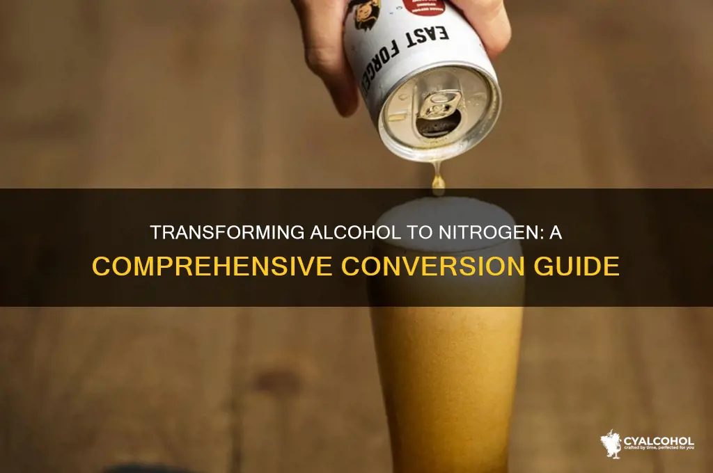 Transforming Alcohol To Nitrogen: A Comprehensive Conversion Guide ...
