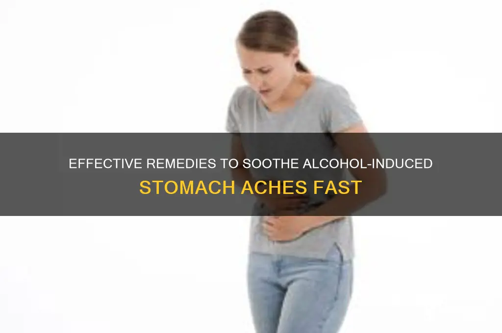Effective Remedies To Soothe Alcohol-Induced Stomach Aches Fast | CyAlcohol