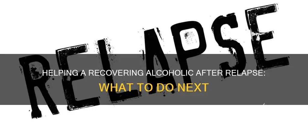 Helping A Recovering Alcoholic After Relapse: What To Do Next | CyAlcohol