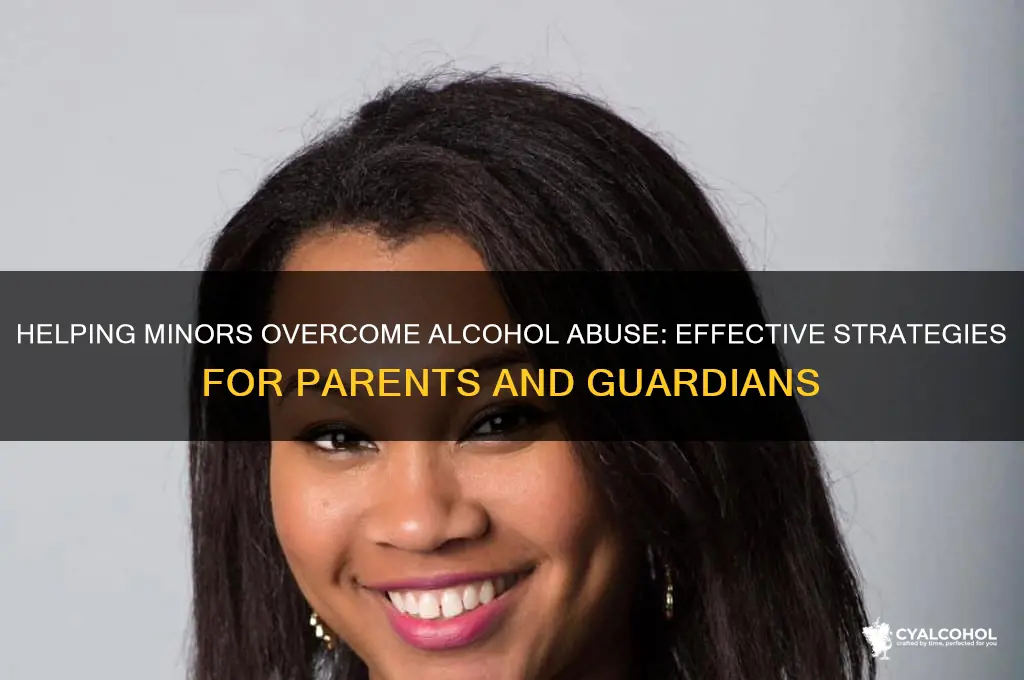 Helping Minors Overcome Alcohol Abuse: Effective Strategies For Parents ...