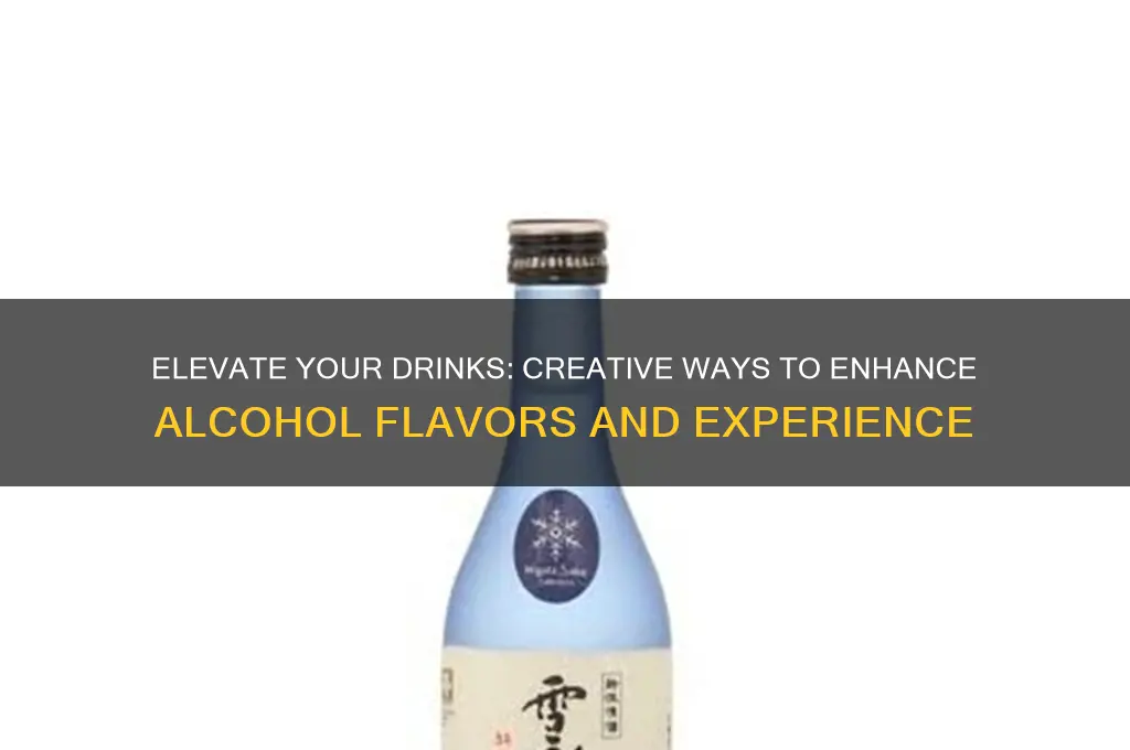 Elevate Your Drinks: Creative Ways To Enhance Alcohol Flavors And ...