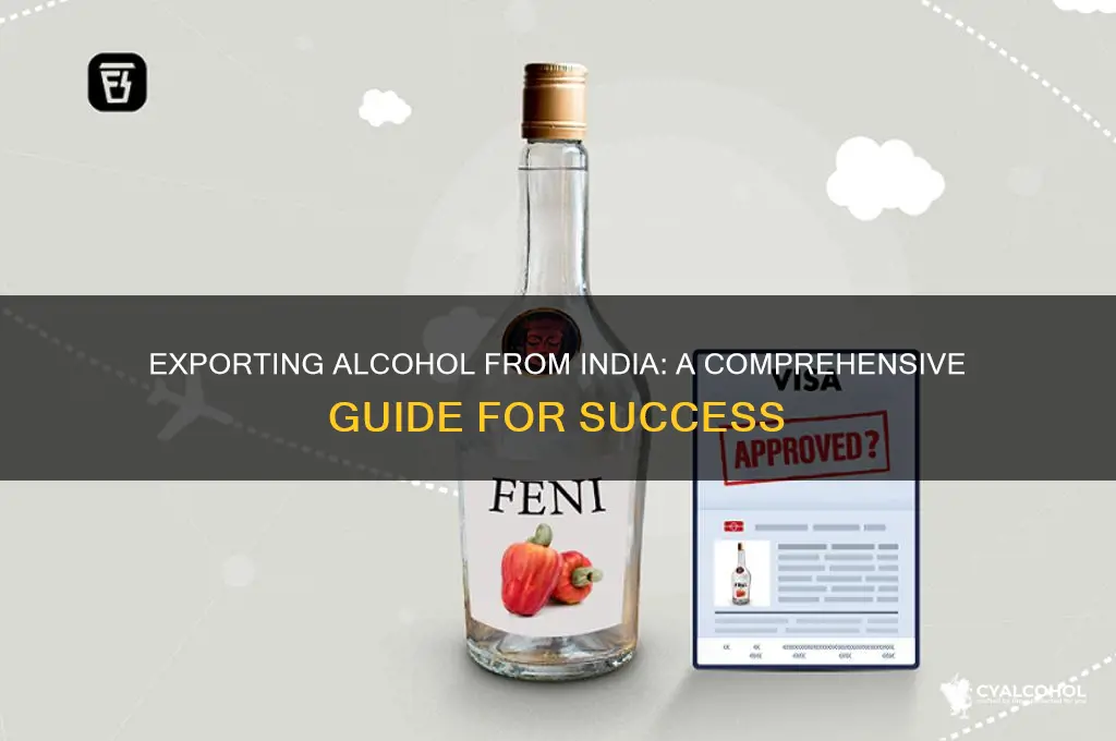 Exporting Alcohol From India: A Comprehensive Guide For Success | CyAlcohol