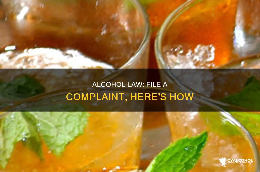 Alcohol Law: File A Complaint, Here's How | CyAlcohol
