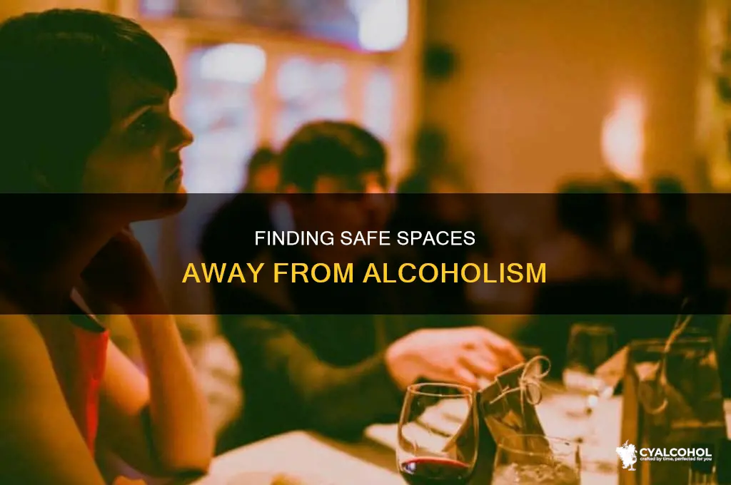 Finding Safe Spaces Away From Alcoholism | CyAlcohol