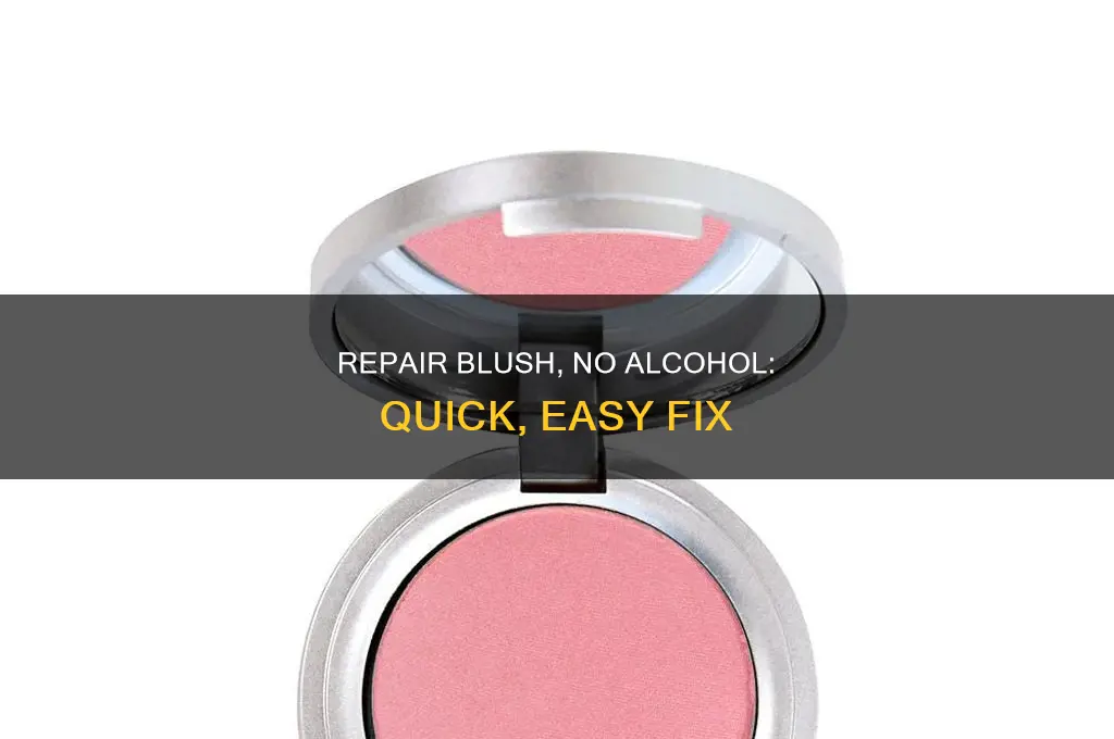 Repair Blush, No Alcohol: Quick, Easy Fix | CyAlcohol