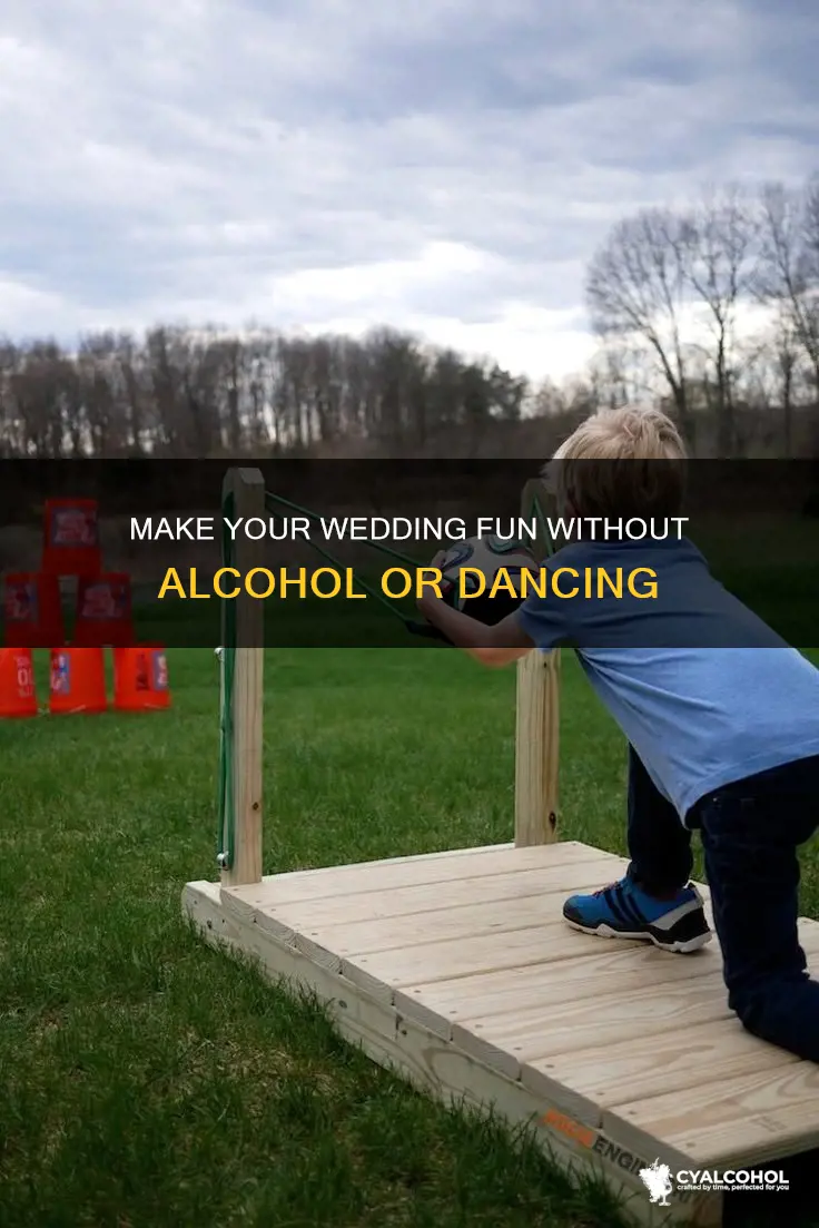 Make Your Wedding Fun Without Alcohol Or Dancing | CyAlcohol