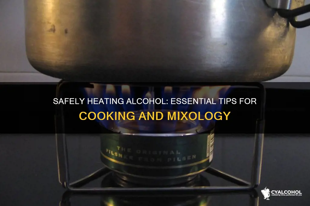 Safely Heating Alcohol: Essential Tips For Cooking And Mixology | CyAlcohol