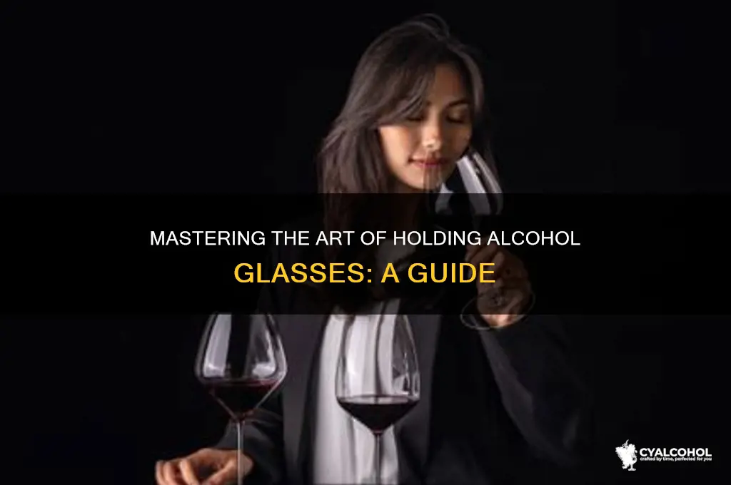 Mastering The Art Of Holding Alcohol Glasses: A Guide | CyAlcohol