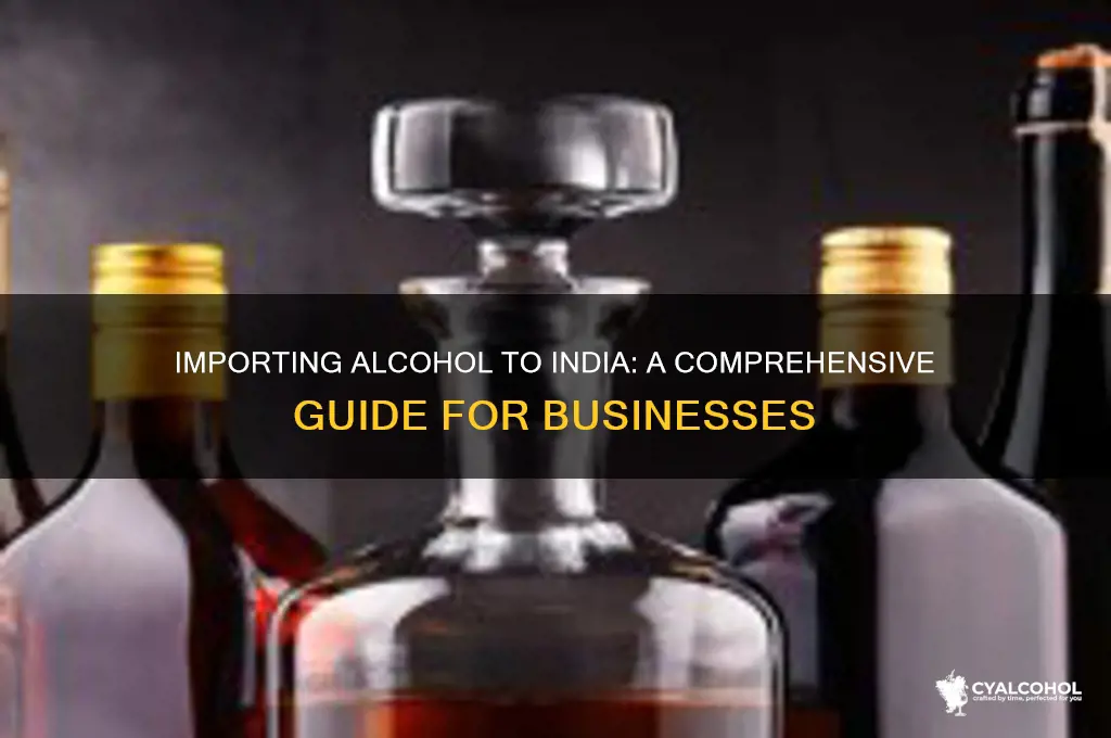Importing Alcohol To India: A Comprehensive Guide For Businesses ...
