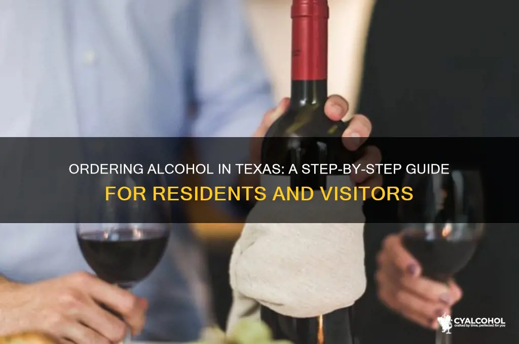Ordering Alcohol In Texas: A Step-By-Step Guide For Residents And ...