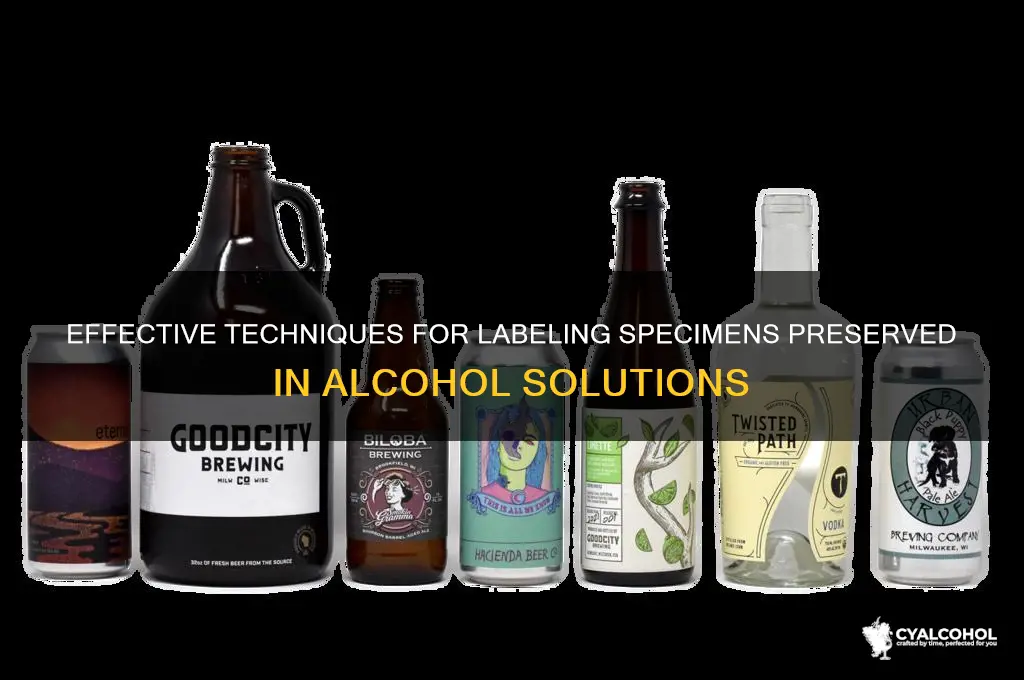 Effective Techniques For Labeling Specimens Preserved In Alcohol ...